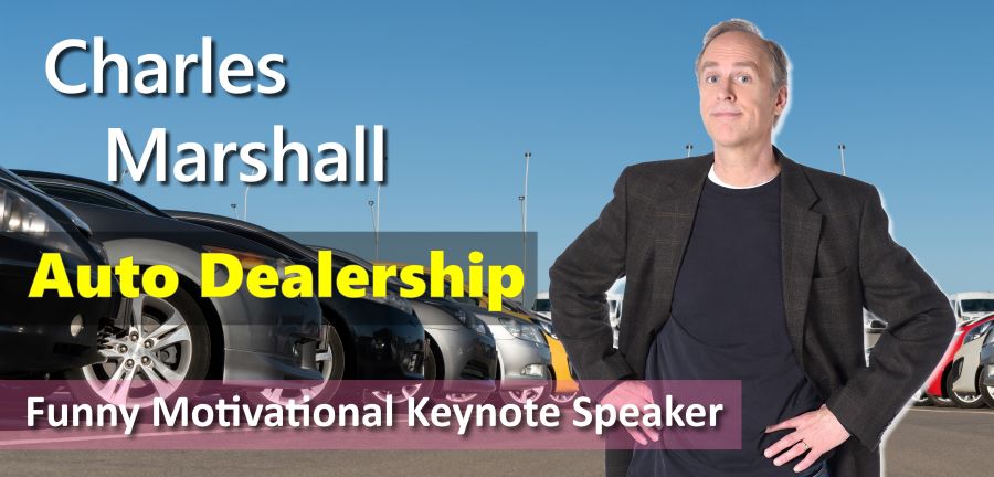 Auto Dealership humorous motivational speaker | Auto Dealership funny ...