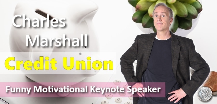 Credit Union Funny Motivational Speaker | Credit Union keynote speaker