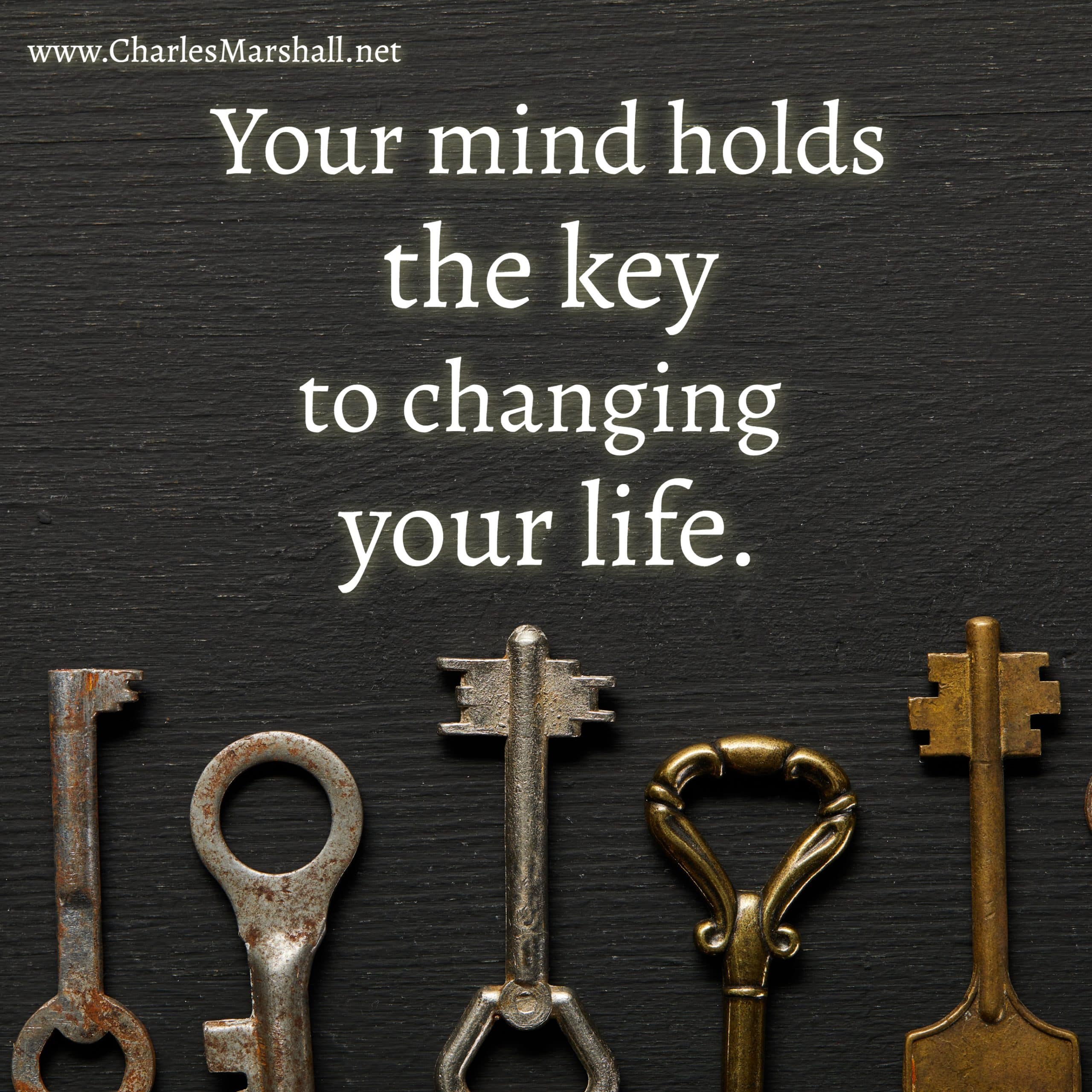 Monday Motivation-Your mind holds the key - Charles Marshall